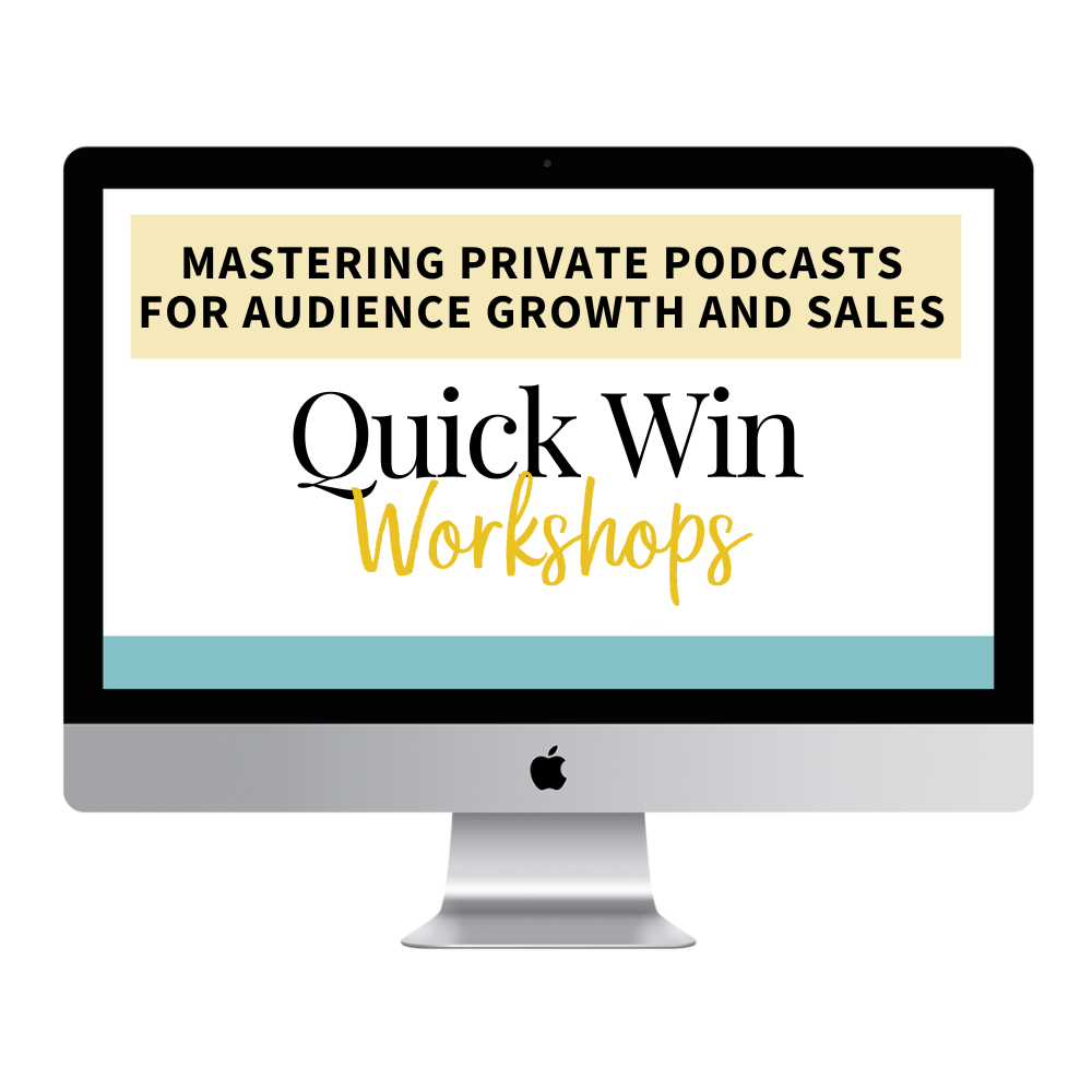 Quick Win Workshop: Mastering Private Podcasts to Captivate Your Audie – Empowered Shop